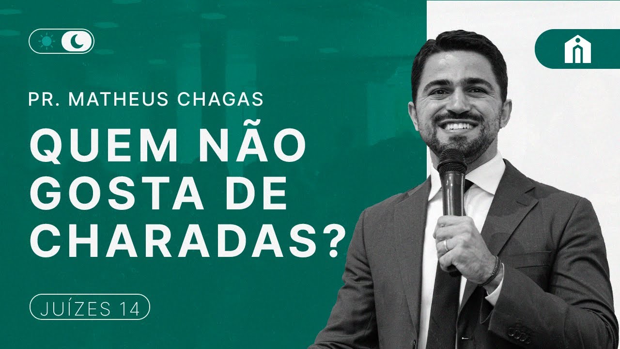 Juízes 14 | Pr. Matheus Chagas | 28/07/2024 [NOTURNO] - YouTube