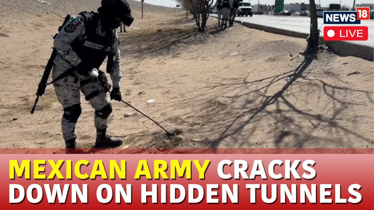 LIVE | Mexican Army Cracks Down On Hidden Tunnels At US Mexico Border ...