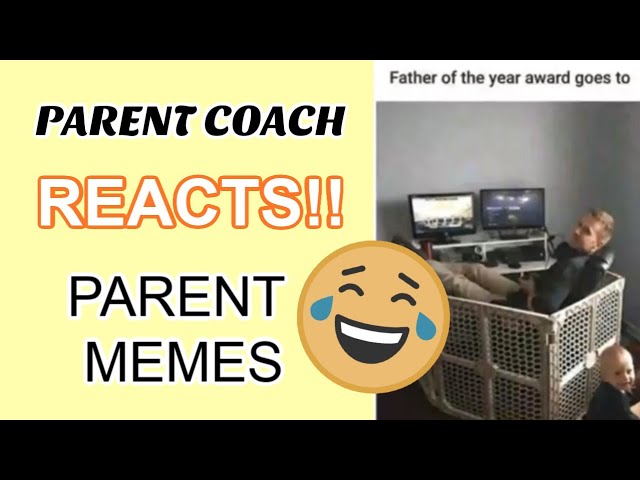 Parent Coach Memes