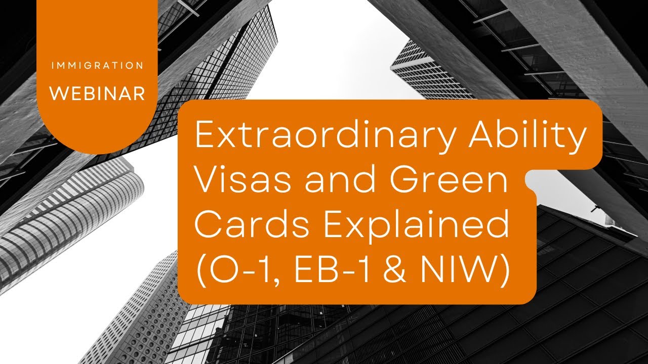 Extraordinary Ability Visas and Green Cards Explained (O-1, EB-1 & NIW) #EB1 #EB2 #O1#NIW # ...