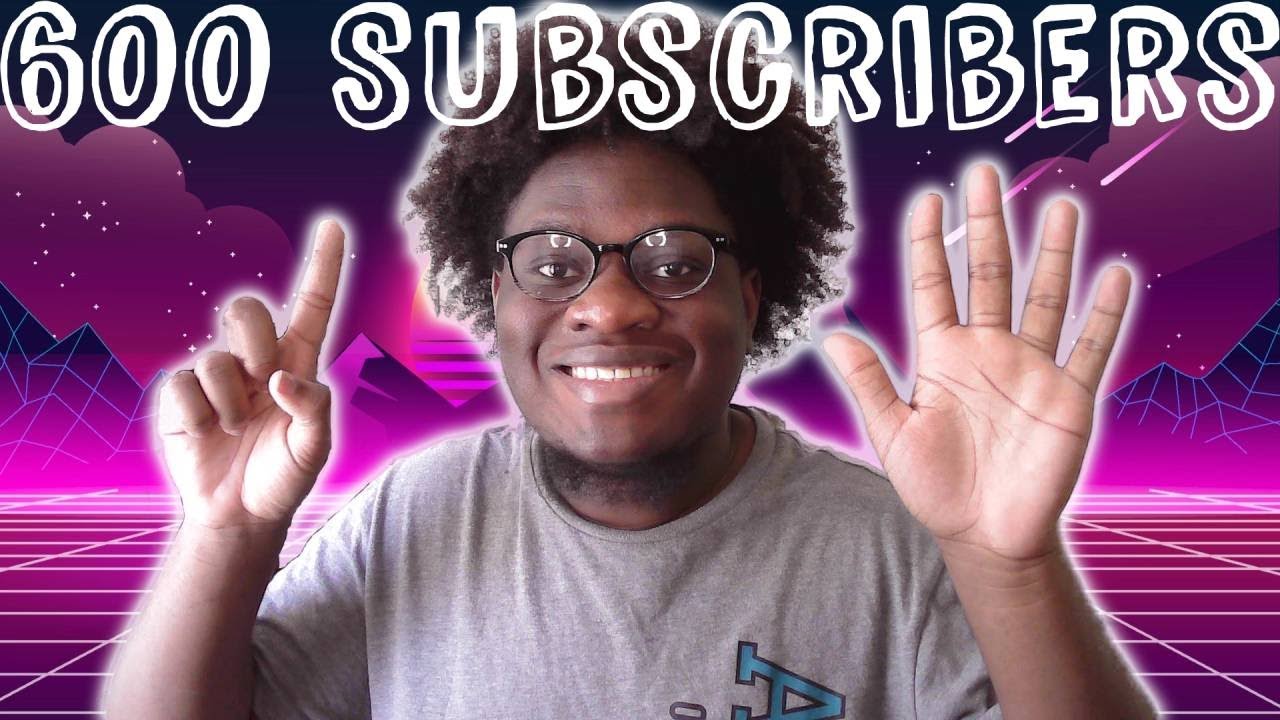 600 Subscribers 380 To Go - YouTube