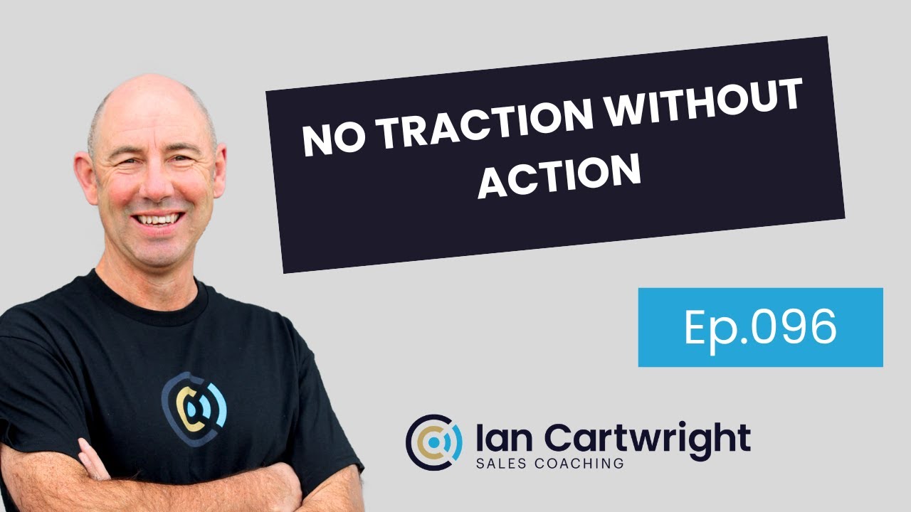 60 Seconds of Sales - No traction without action - Ep96 - YouTube