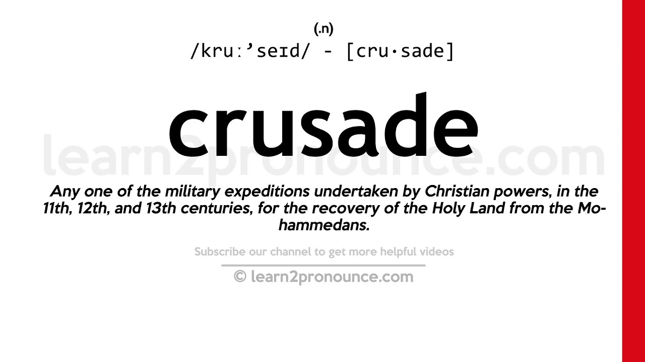 Pronunciation of Crusade | Definition of Crusade - YouTube