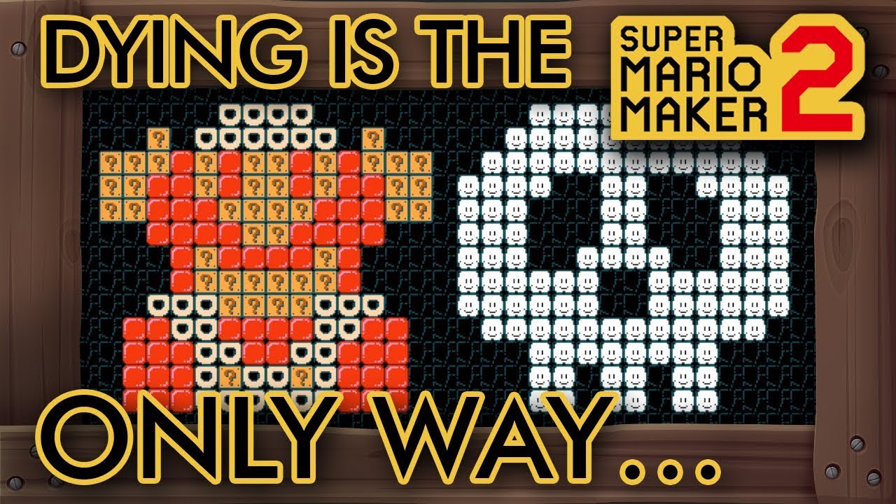 Super Mario Maker 2 - Dying Is the Only Way to Beat This Level - YouTube