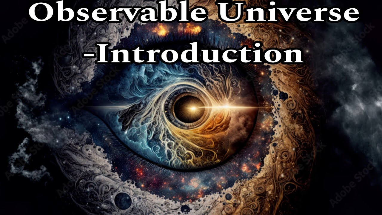 Science And Technology : Space - Observable Universe - Introduction ...