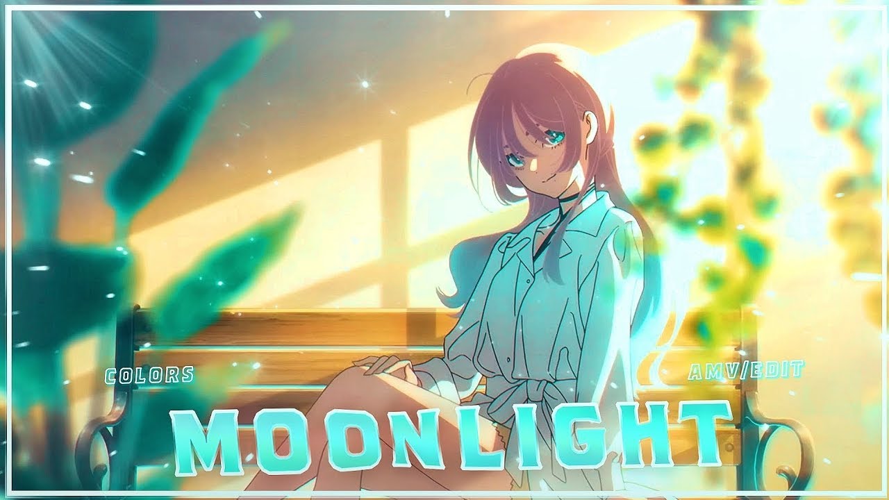 COLORS---MOONLIGHT (4K60FPS) [AMV/EDIT] - YouTube