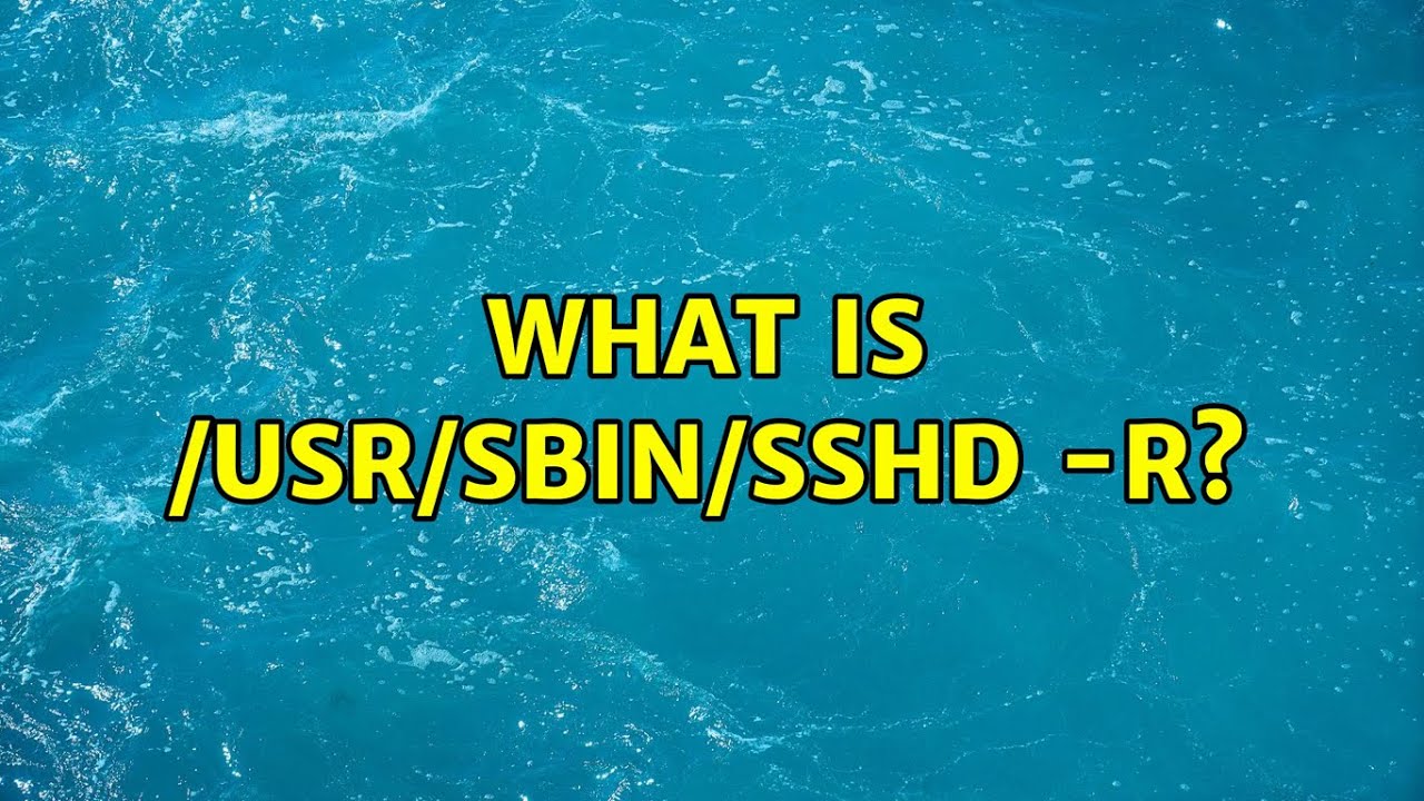 What Is usr sbin sshd R YouTube what-is-usr-sbin-sshd-r-youtube
