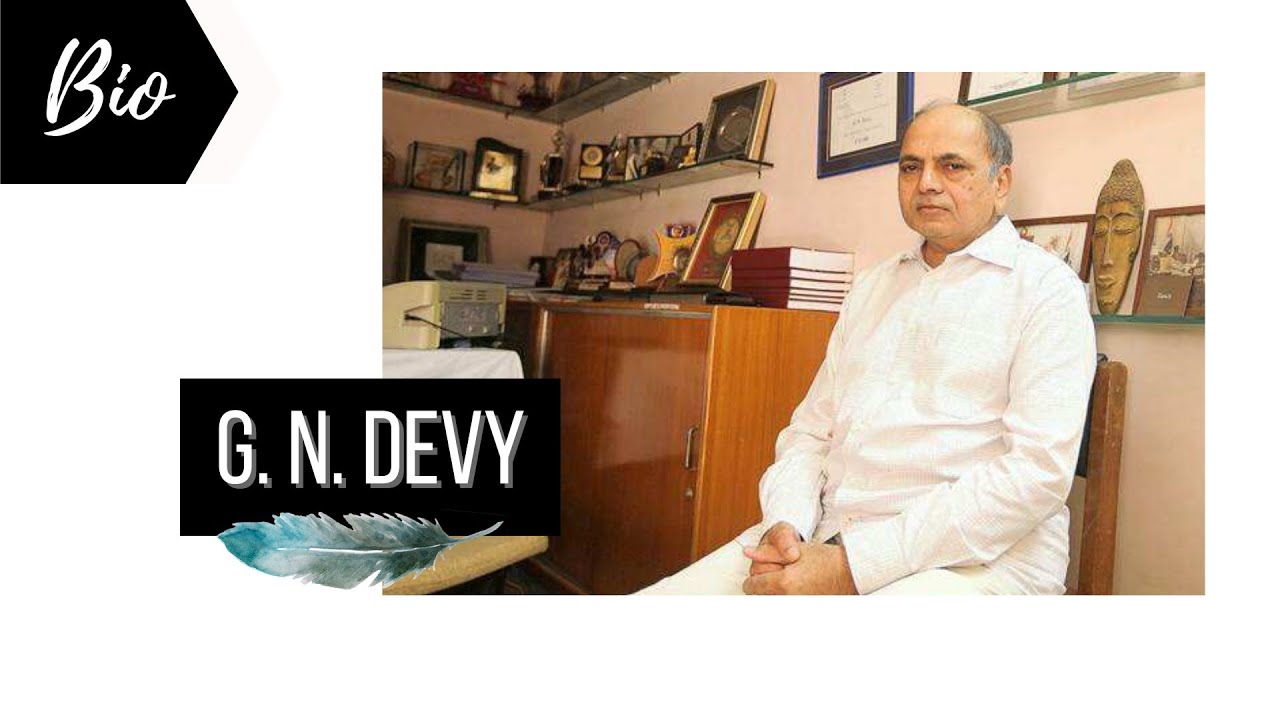 Biography of GN Devy | Indian writing in English | Critical theorist ...