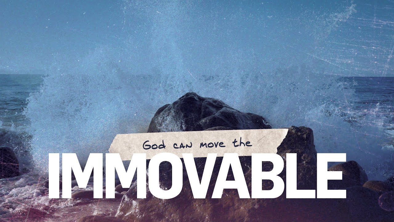 God Can Move the Immovable - YouTube