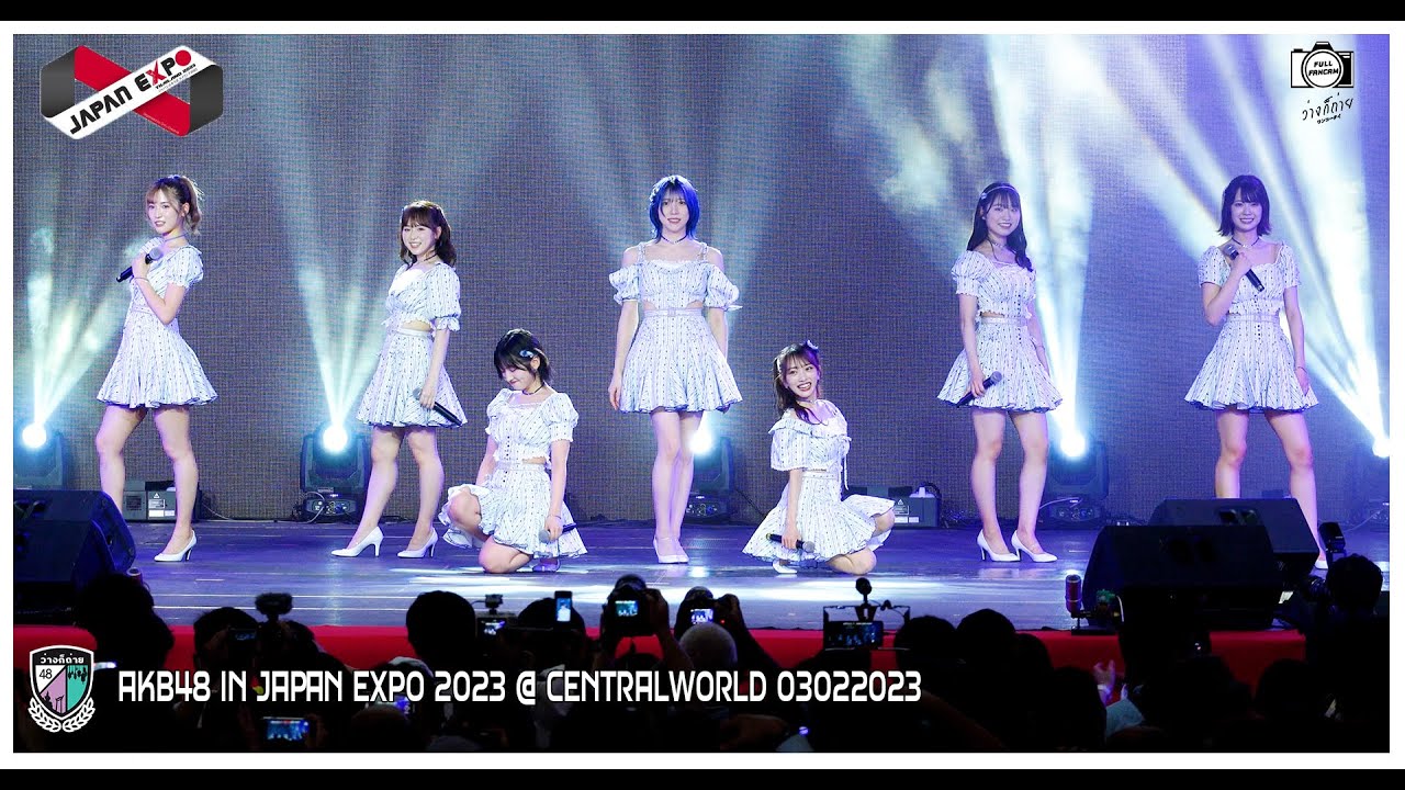FULL FANCAM AKB48 IN JAPAN EXPO 2023 @ CENTRALWORLD 0302202 - YouTube