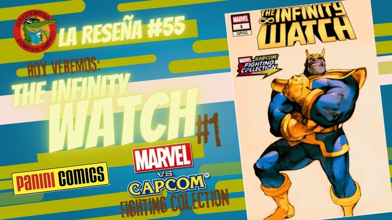 The INFINITY WATCH #1 MARVEL VS CAPCOM PANINI México La reseña #55 ...