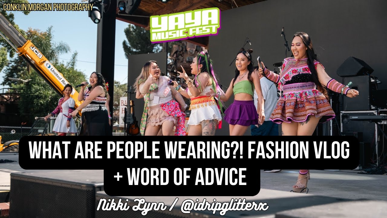 Yaya Fest 2025 - What Are People Wearing? + Word of Advice | Nikki Lynn ...