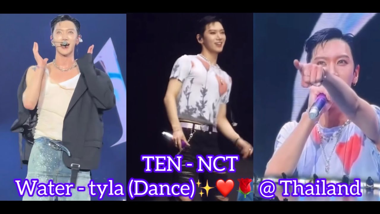 TEN - NCT 💦 Water - tyla (Dance) ️🌹 Thailand #tennct #nct #nctten #kpop ...
