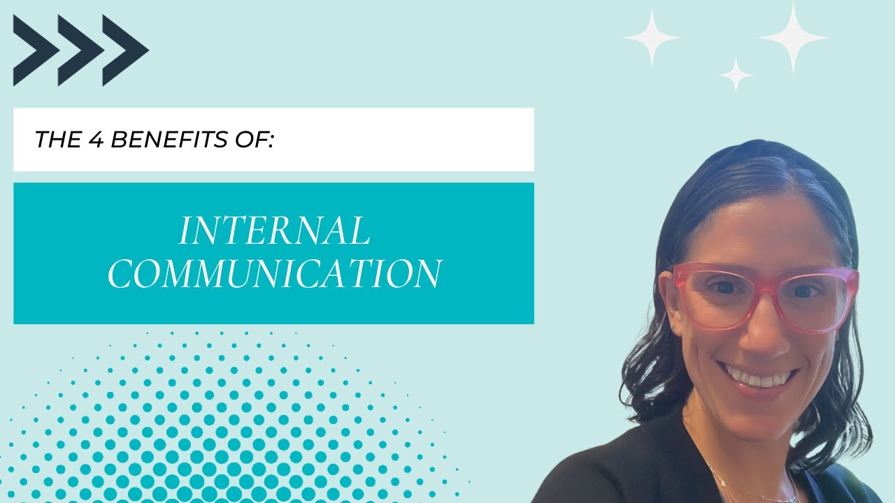 4 Benefits of Internal Communication - YouTube