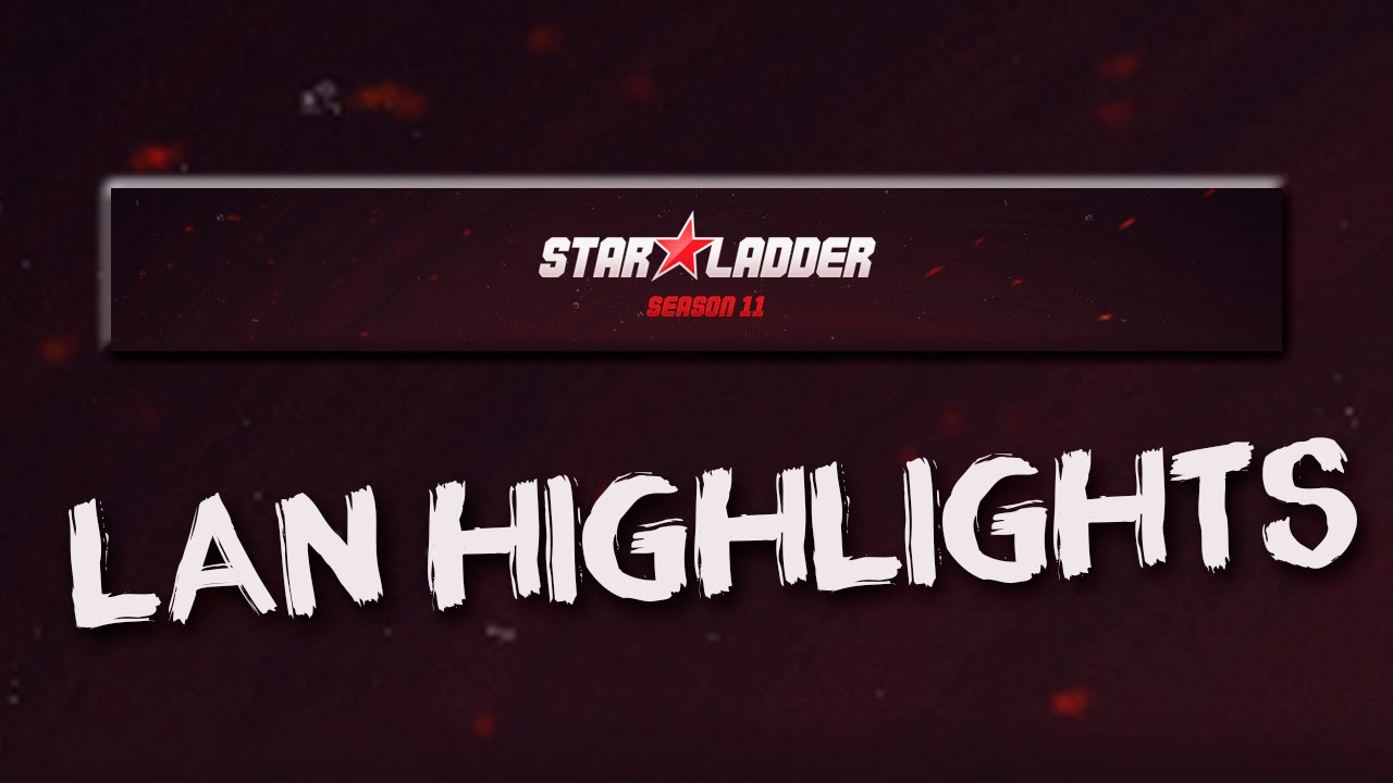 StarLadder Season XI LAN Highlights - YouTube