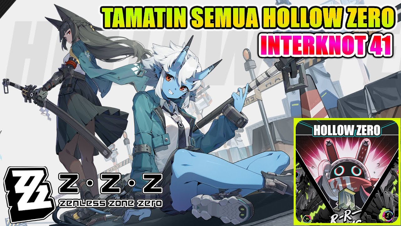 TAMATIN SEMUA HOLLOW ZERO INTERKNOT 41 Zenless Zone Zero - YouTube