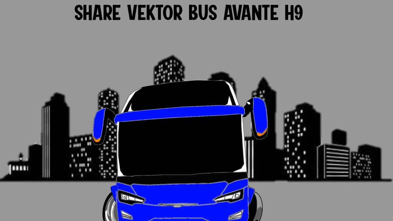 SHARE VEKTOR BUS AVANTE H9 - YouTube