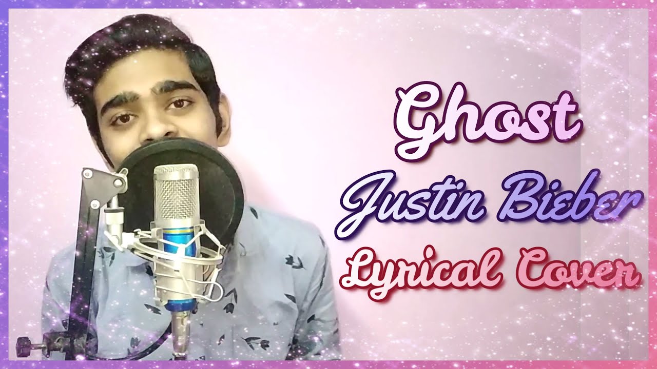 Justin Bieber - Ghost (Cover) - YouTube