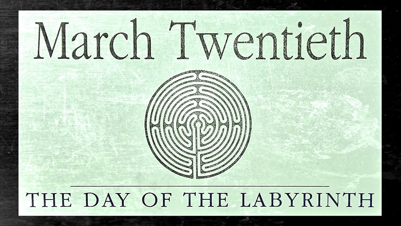 The Day of The Labyrinth March 20th Personology Guide Happy Birthday ...