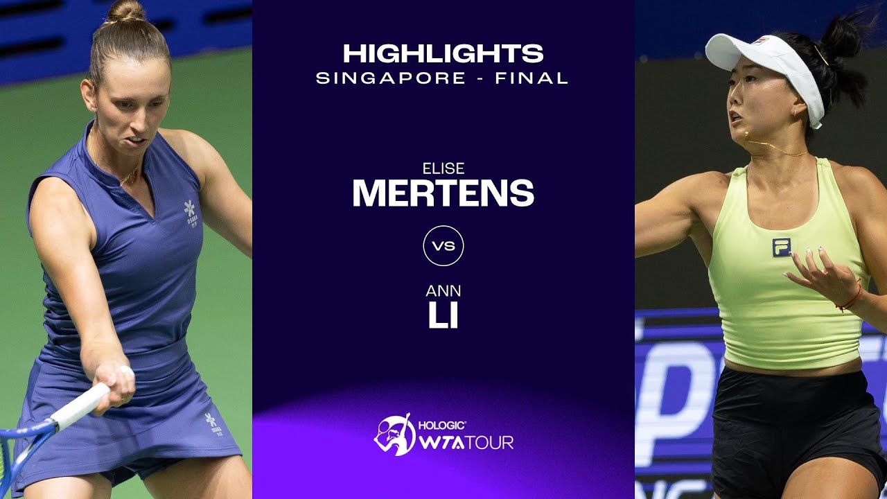 Ann Li vs. Elise Mertens | 2025 Singapore Final| WTA Match Highlights - YouTube