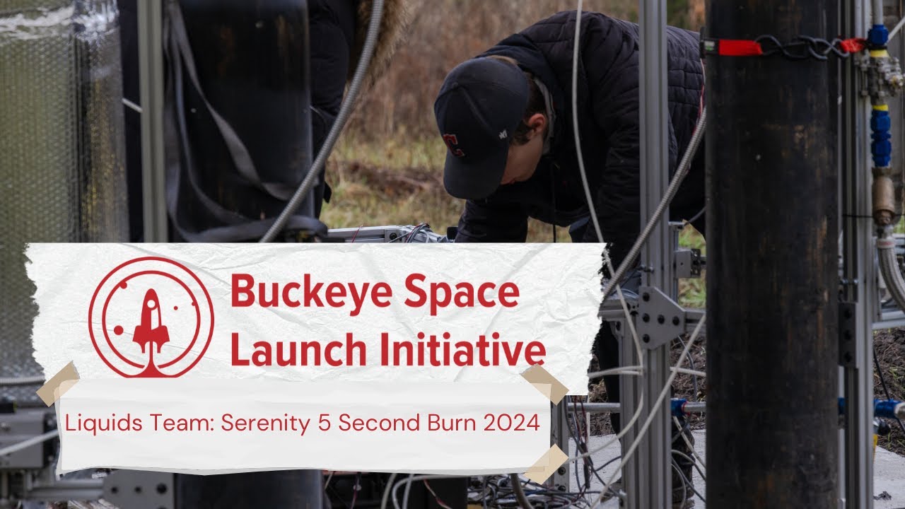 Buckeye Space Launch Initiative Liquids: Serenity 5 Second Burn 2024 - YouTube