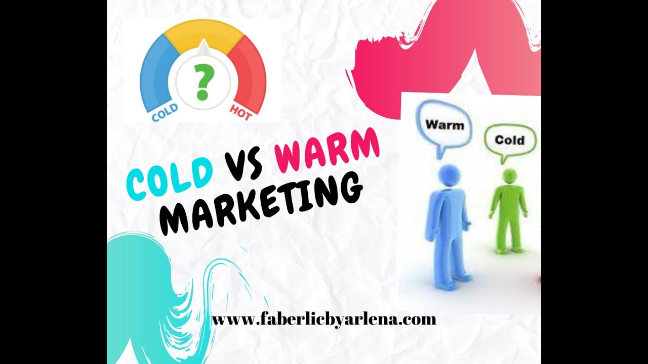 Cold Marketing VS Warm Marketing - YouTube