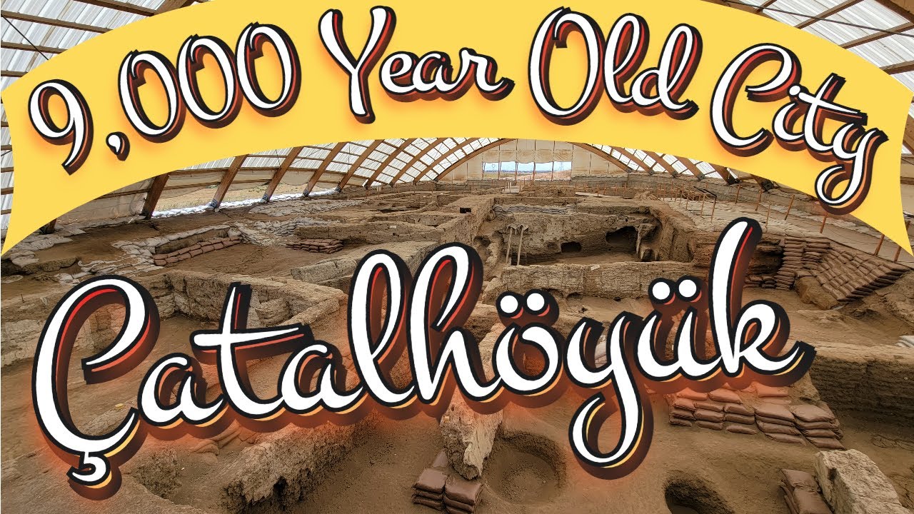 Unearthing Çatalhöyük: Exploring Turkey's 9,000-Year-Old Prehistoric ...