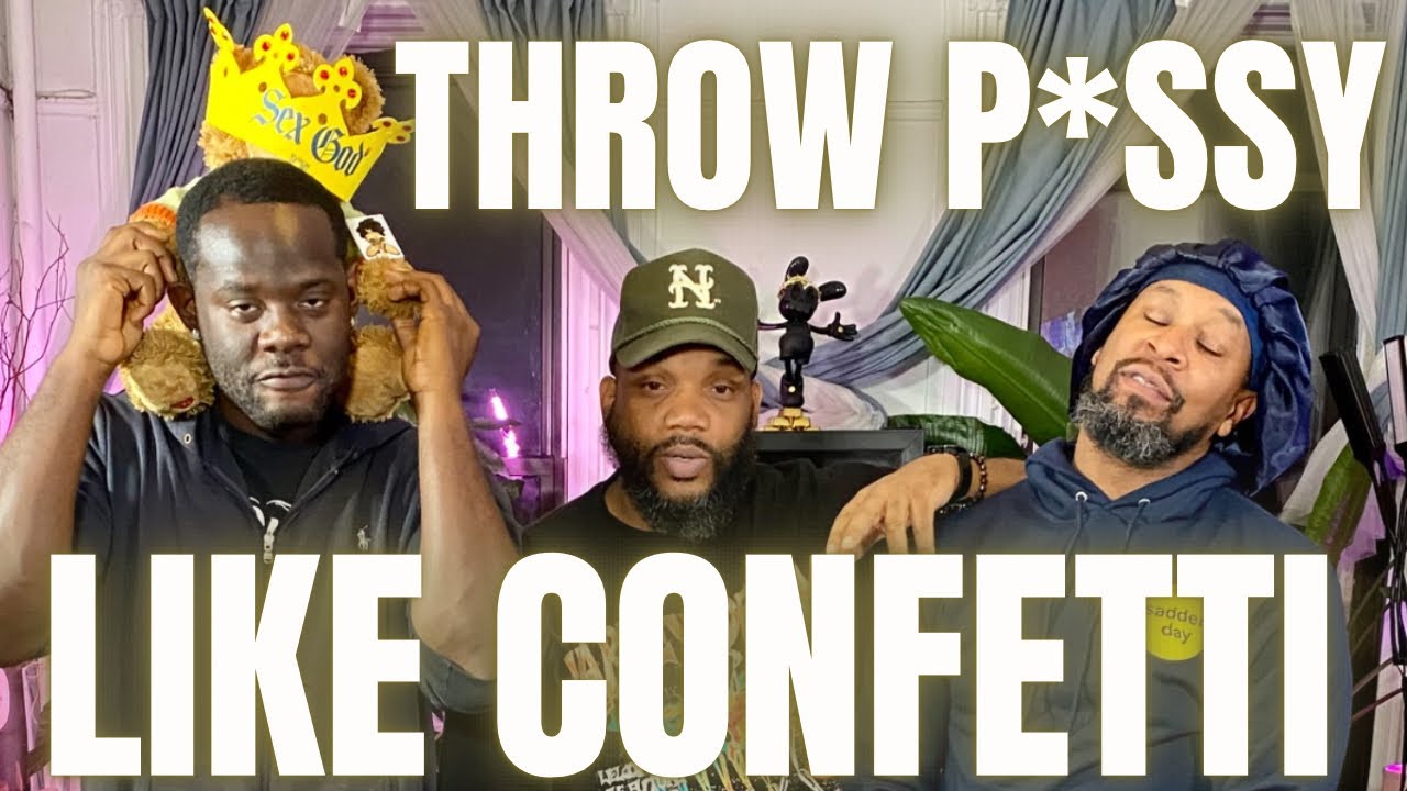 Throw That P*ssy Like Confetti - YouTube