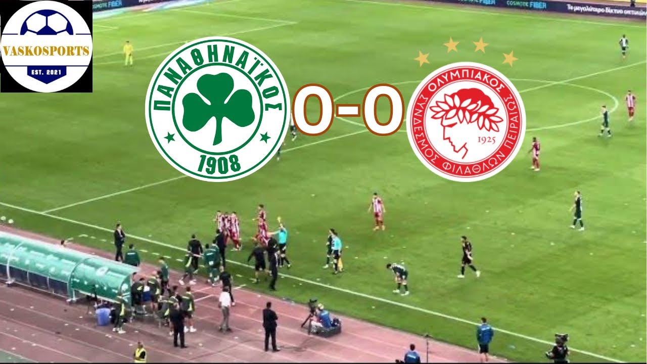 ΠΑΝΑΘΗΝΑΪΚΟΣ - ΟΛΥΜΠΙΑΚΟΣ 0-0 | Η ΕΝΤΑΣΗ & ΤΟ ΣΦΥΡΙΓΜΑ ΤΗΣ ΛΗΞΗΣ ΣΤΟ ...