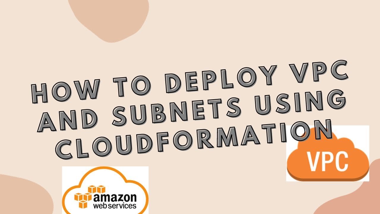 How To Create A Vpc Using Aws Cloudformation Template Define Private And Public Subnets Using