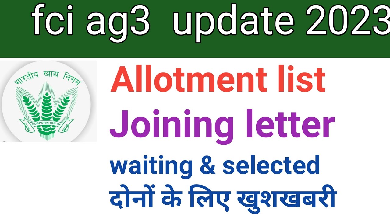 fci ag3 update 2023|fci ag 3 allotment list|fci ag 3 joining letter ...