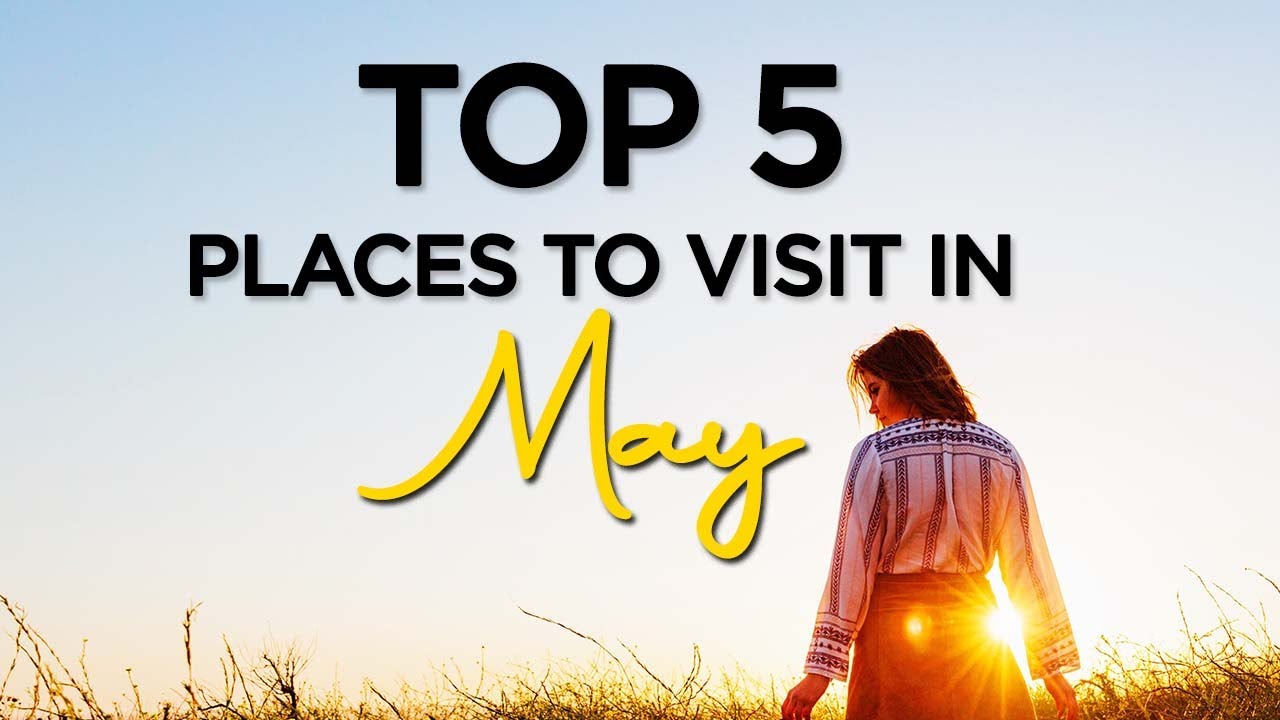 Top 5 Places To Visit In May Veena World YouTube top-5-places-to-visit-in-may-veena-world-youtube