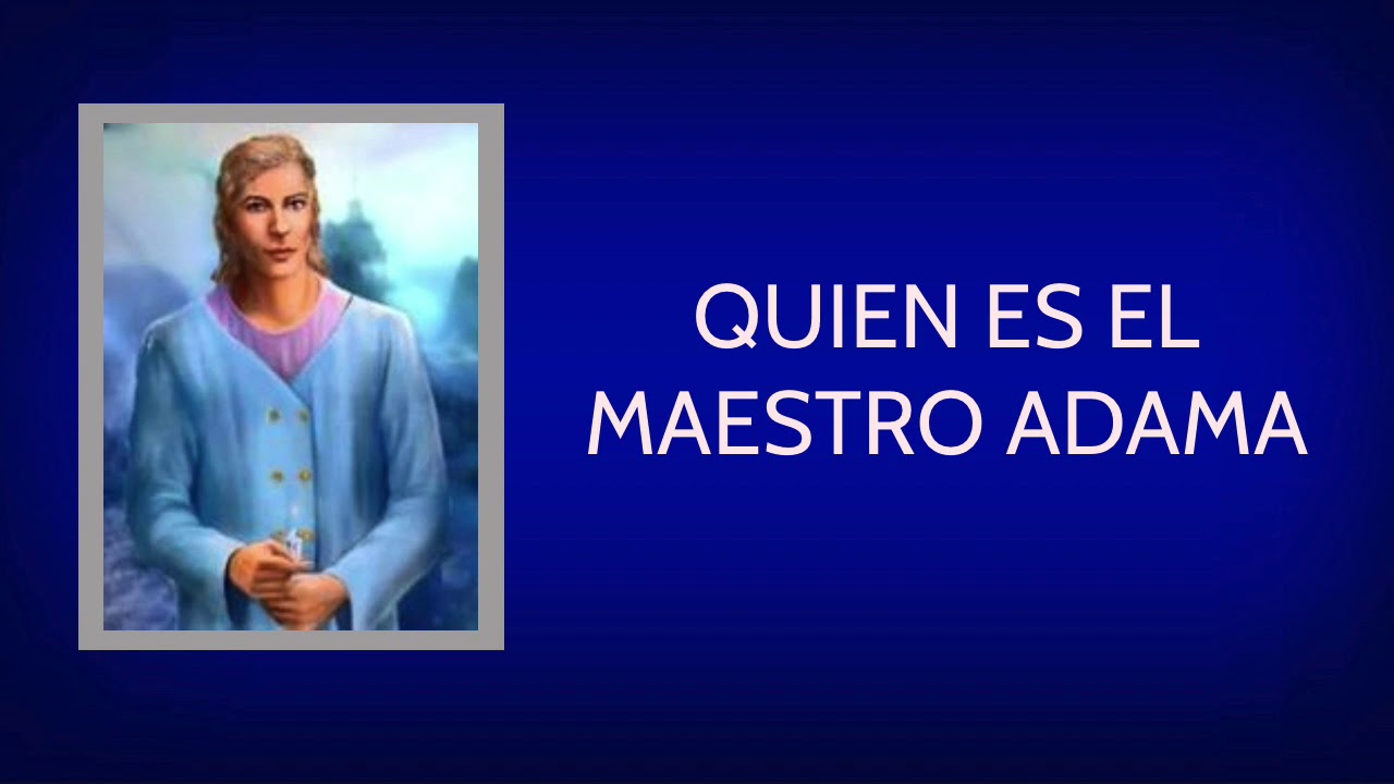 QUIEN ES EL MAESTRO ADAMA/MAESTRO ADAMA/DONDE ESTA EL MAESTRO ADAMA ...