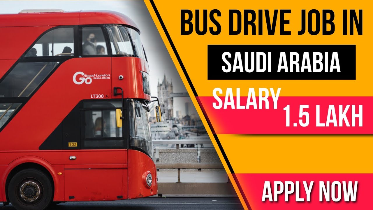 Bus Driver Job in Saudi | Job in Saudi Arabia | Salary:-1.5 Lakh ...