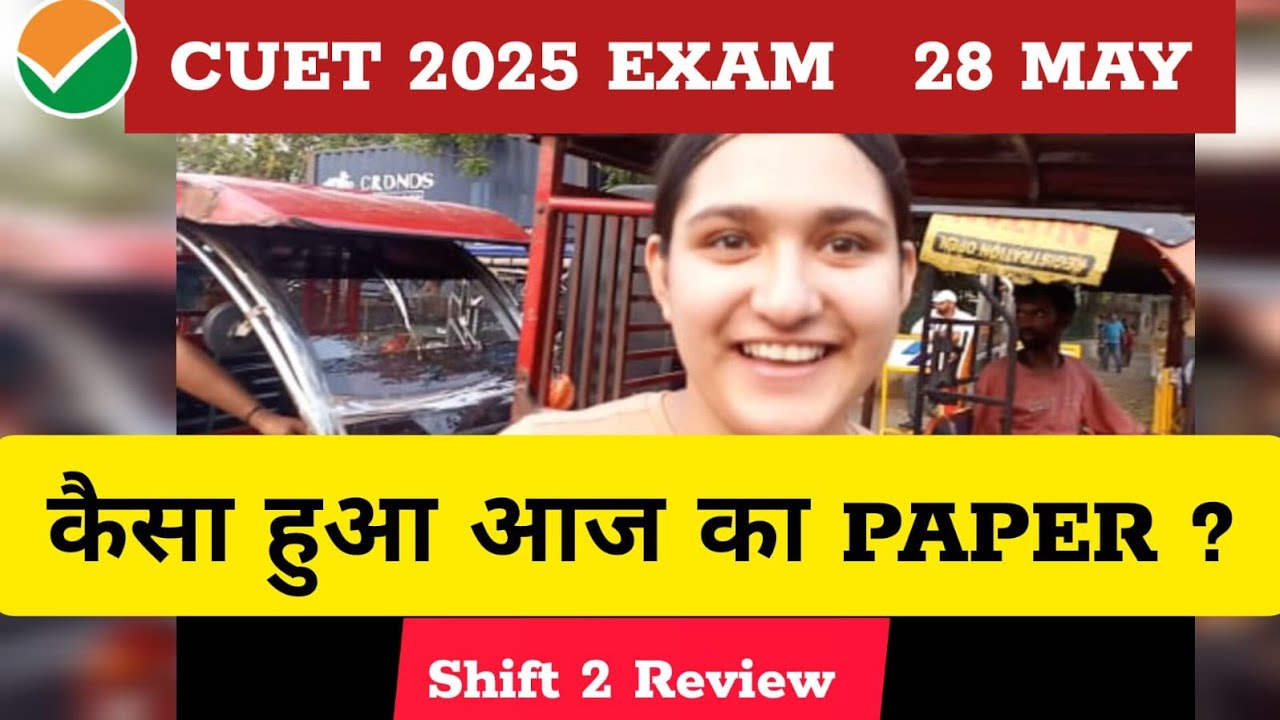 CUET Exam 2025 28 May l Exam Tuff ! ll Physics Questions Consumed ...
