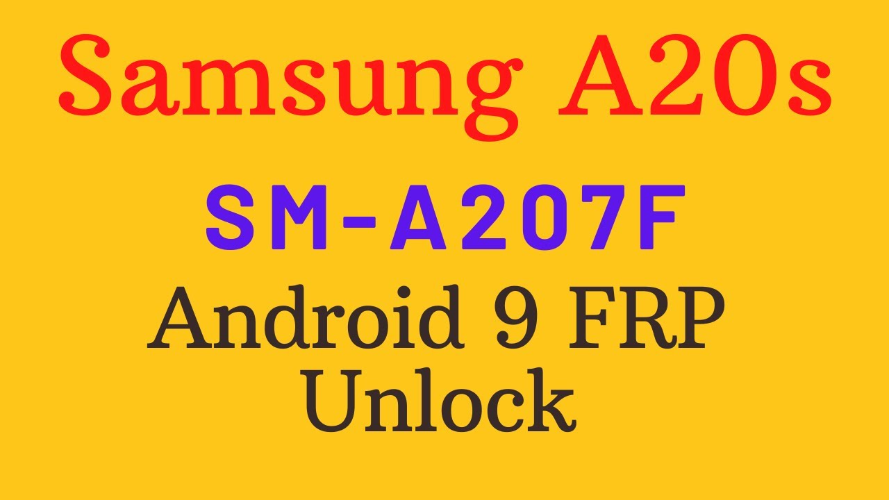 SAMSUNG Galaxy A20s (SM-A207F) Android 9 FRP Unlock/Google Account ...