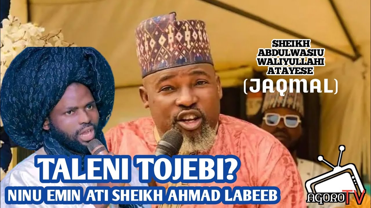 NINU EMIN ATI SHEIKH AHMAD LABEEB TALENI TOJEBI | SHEIKH ABDULWASIU ...