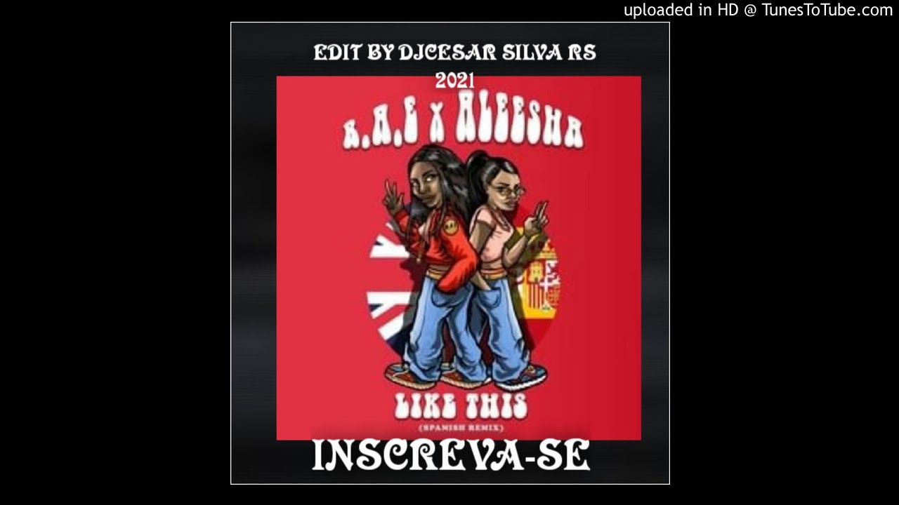 R.A.E - LIKE THIS MASHUP BY DJ CESAR SILVA RS 96 BPM 2021 - YouTube