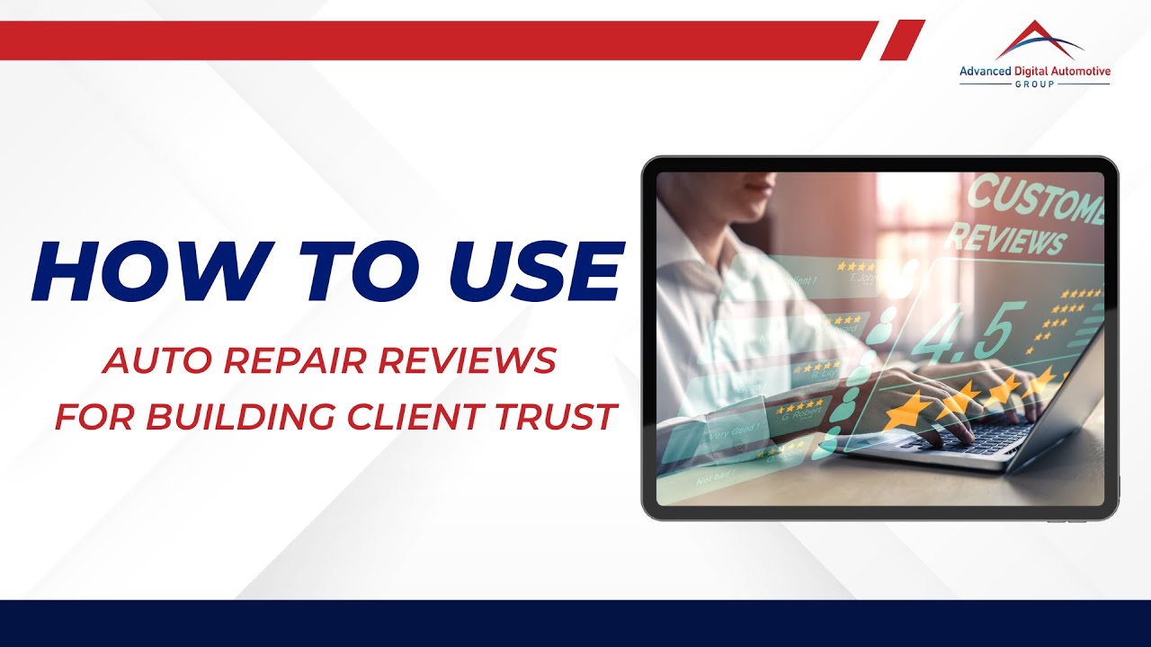 How To Use Auto Repair Reviews for Building Client Trust - YouTube