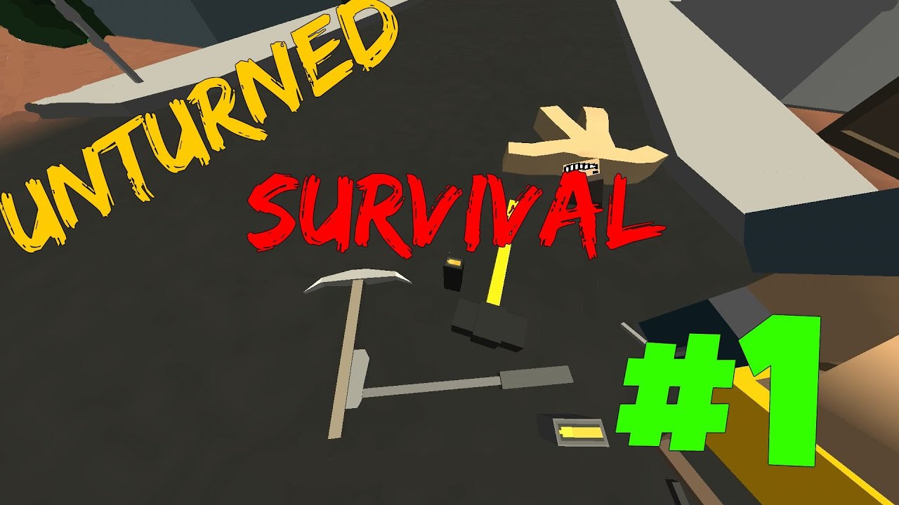 Unturned-Survival Part #1 [1080p] - YouTube
