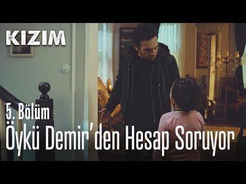 Öykü Demir'den hesap soruyor - Kızım 5. Bölüm