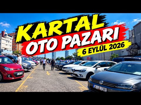 KARTAL OTO PAZARI | İKİNCİ EL FİYATLARI | 6 EYLÜL 2026