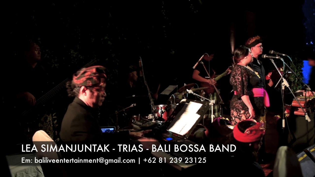 LEA SIMANJUNTAK - TRIAS - BALI BOSSA BAND "Never Enough" - KEMPINSKI ...