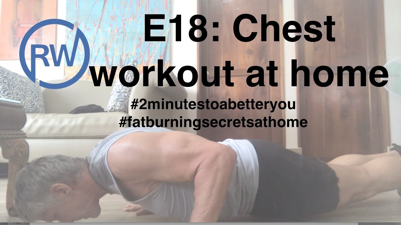 E18 Chest Workout At Home For Fat Burning Secrets Chest Workout For
