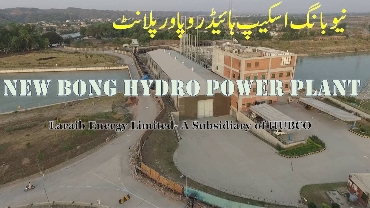 New Bong Escape Hydro Power Plant | Laraib Energy Limited | HUBCO ...