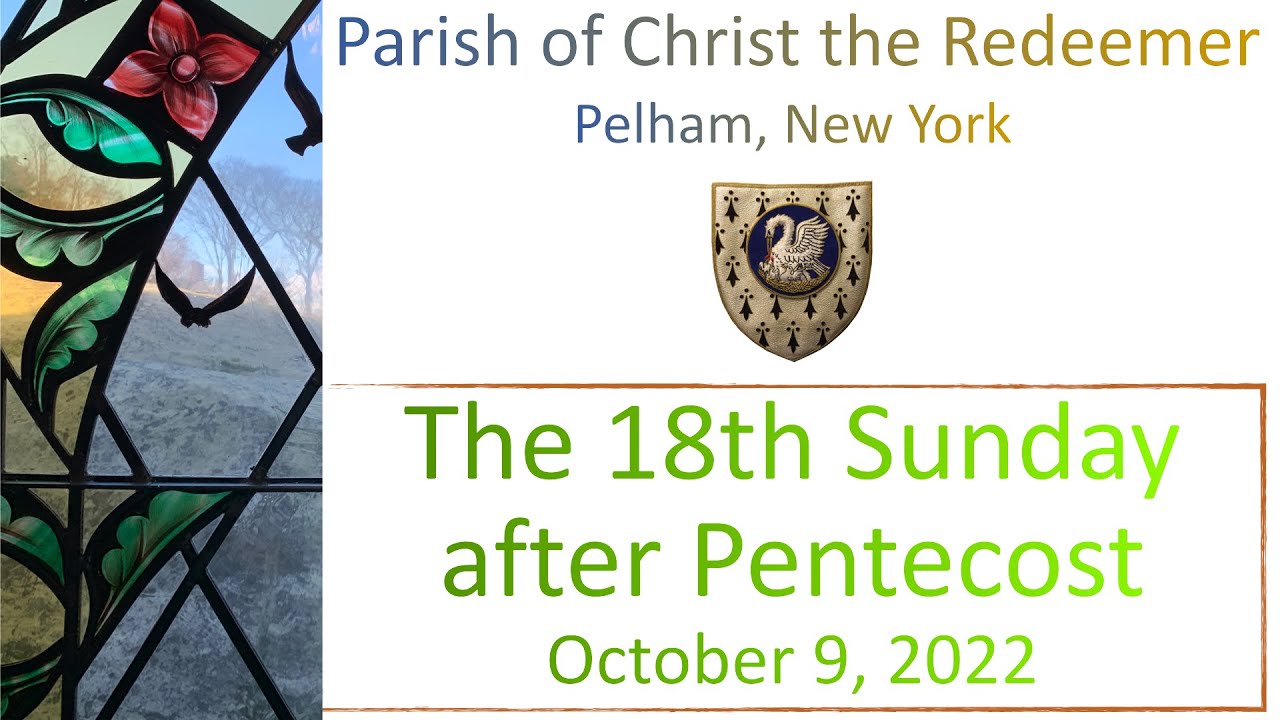October 9, 2022, The Eighteenth Sunday after Pentecost - YouTube