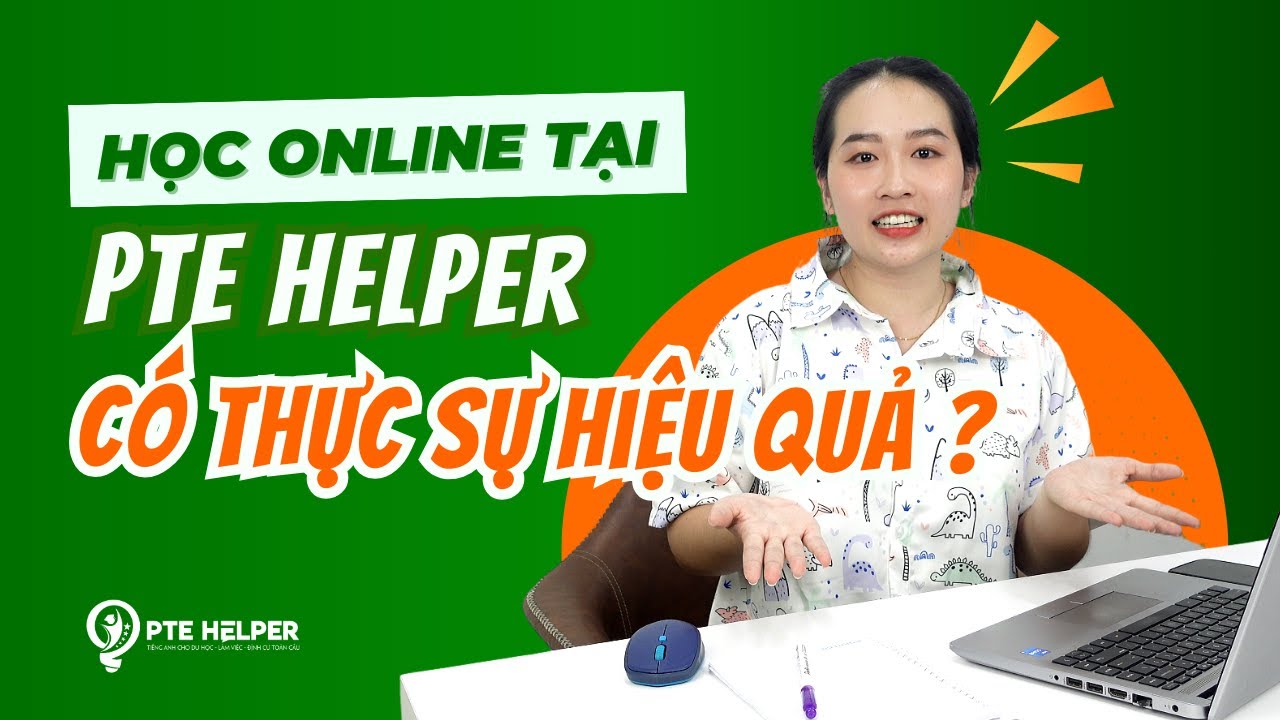 Học PTE Online Tại PTE HELPER Có Thật Sự Hiệu Quả? - YouTube