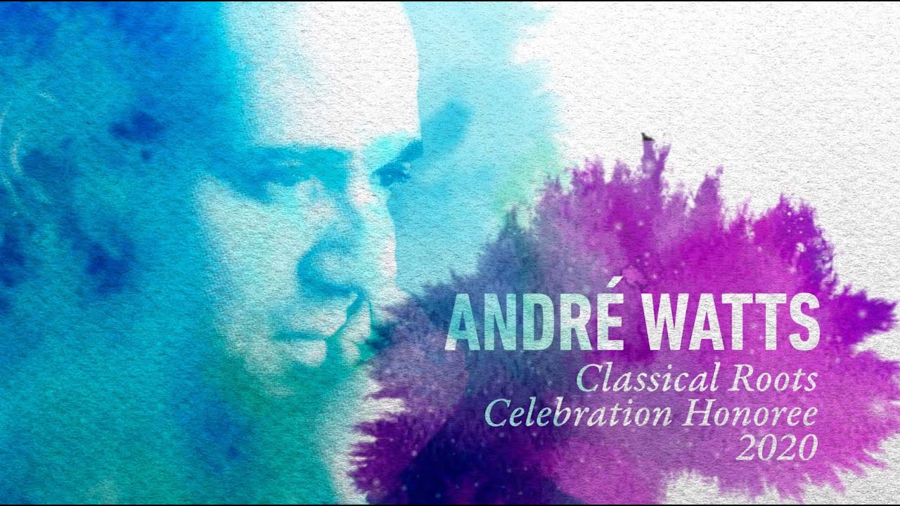Classical Roots Honoree 2020 - André Watts - YouTube