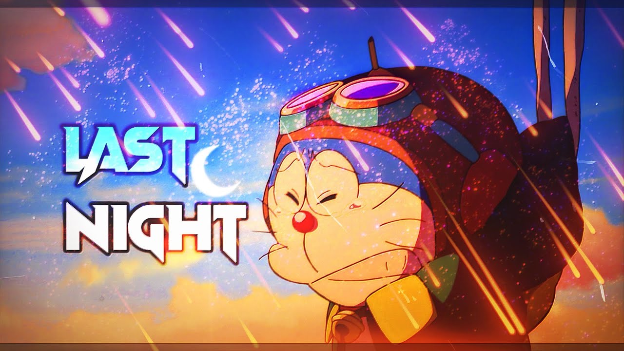 Last Night - Sonya & Doraemon[AMV/EDIT] - YouTube Music