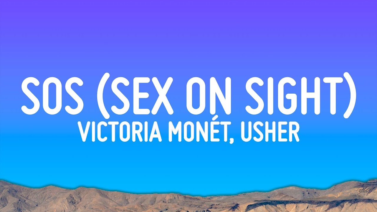 Victoria Monét Sos Sex On Sight Lyrics Ft Usher Youtube